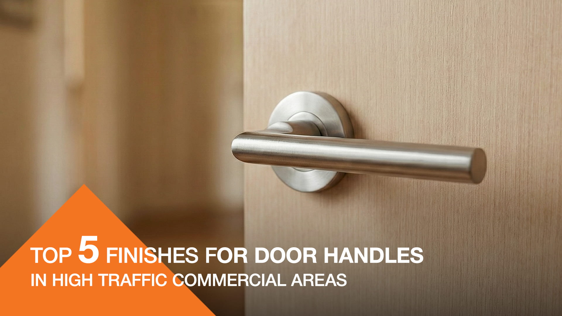 Top 5 Finishes for Door Handles in High-Traffic Commercial Areas ...